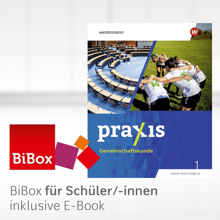 Praxis Gemeinschaftskunde - Ausgabe 2025 für Baden-Württemberg - BiBox - Das digitale ...
