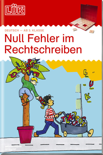 LÜK - 3./4./5./6. Klasse - Deutsch - Null Fehler im Rechtschreiben ...