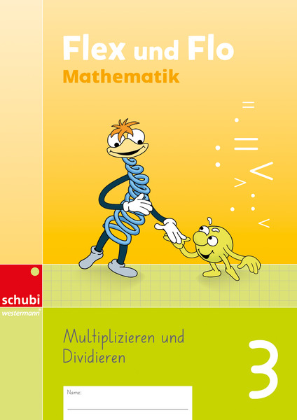 Flex und Flo Mathematik - Themenheft Multiplizieren und Dividieren 3 ...