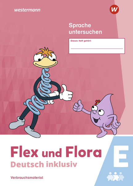 Flex und Flora - Deutsch inklusiv Ausgabe 2021 - Sprache untersuchen ...