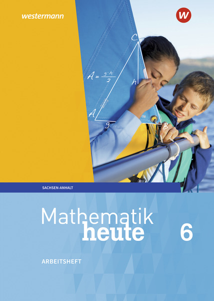 Mathematik heute - Ausgabe 2018 für Sachsen-Anhalt - Arbeitsheft 6 mit ...