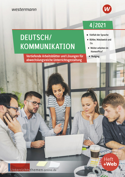 unterrichtsthemen Deutsch/Kommunikation - Arbeitsblätter für Ihren Unterricht - Ausgabe 4/2021 ...