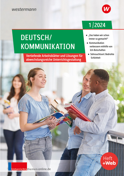 Unterrichtsthemen Deutsch/Kommunikation - Arbeitsblätter für Ihren Unterricht - Ausgabe 1/2024 ...