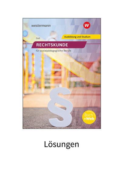 Rechtskunde für sozialpädagogische Berufe - Lösungen - 6. Auflage 2024 ...