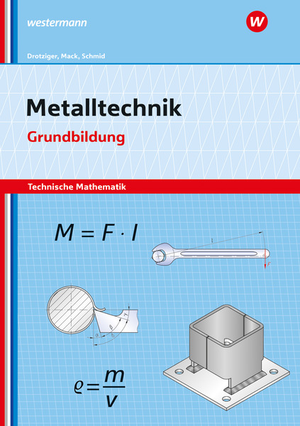 Metalltechnik - Technische Mathematik - Grundbildung - Arbeitsheft - 14. Auflage 2024 – Westermann