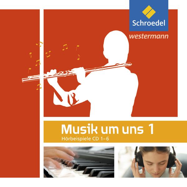 Musik um uns SI - 5. Auflage 2011 - Hörbeispiele 1 - 5. Auflage 2011 – Westermann