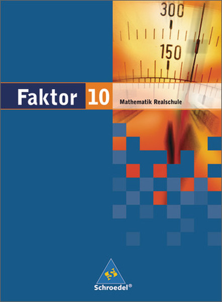 Faktor - Mathematik für Realschulen in Niedersachsen, Bremen, Hamburg ...
