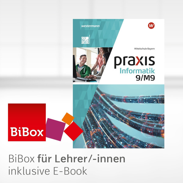 Praxis Informatik - Ausgabe 2020 für Mittelschulen in Bayern - BiBox ...