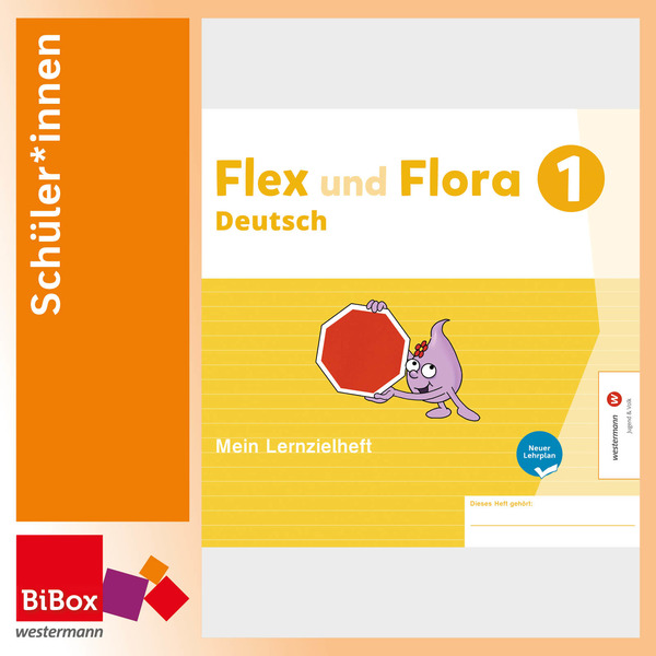 Flex und Flora 1, Mein Lernzielheft, neuer Lehrplan - BiBox - Ihr ...